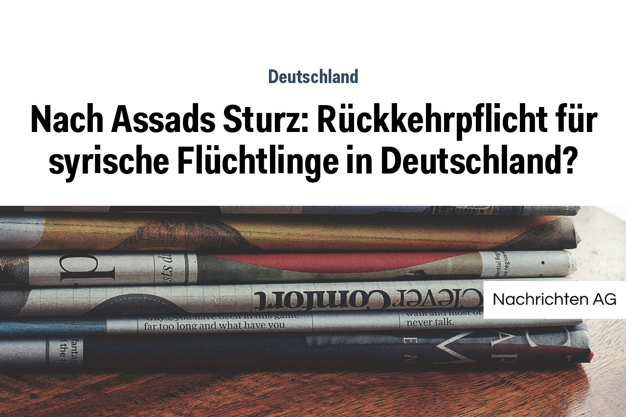 After Assad's fall: Obligation to return for Syrian refugees in Germany?