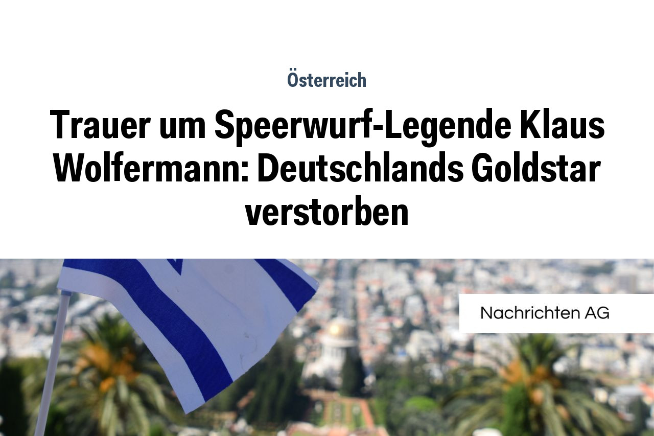 Trauer um Speerwurf-Legende Klaus Wolfermann: Deutschlands Goldstar ...
