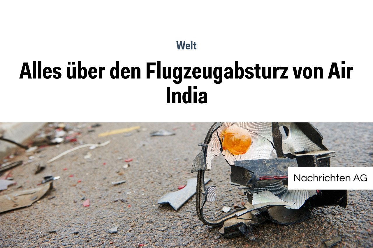 Alles über den Flugzeugabsturz von Air India