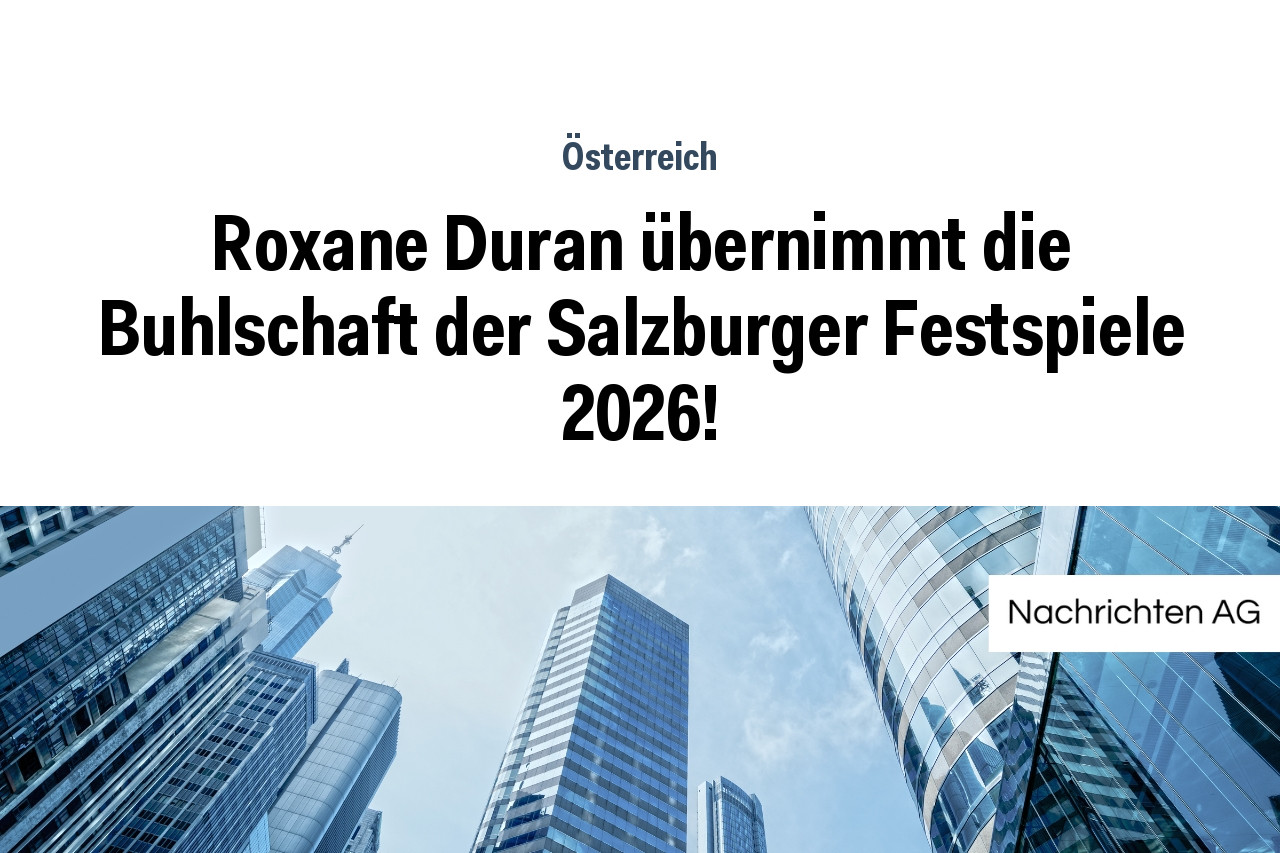 Roxane Duran übernimmt die Buhlschaft der Salzburger Festspiele 2026!
